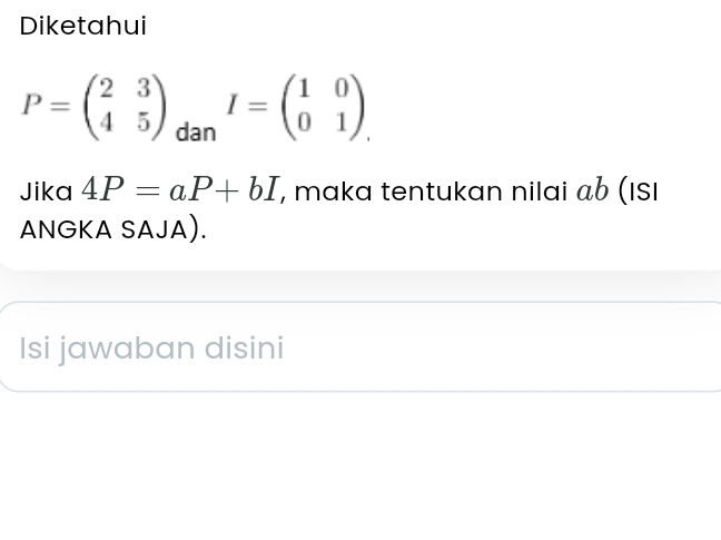 Diketahui $P = 2 3 4 5 \$ dan $I = | StudyX