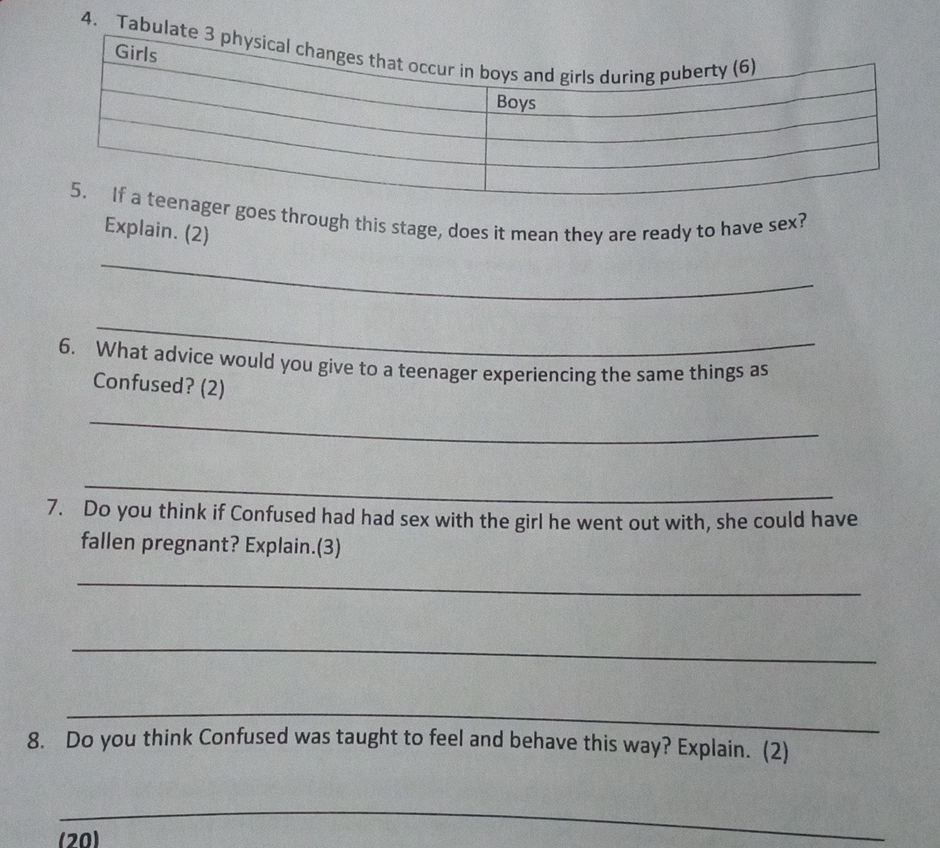 4. Tabulate 3 physical changes that occur in | StudyX
