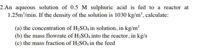 2. An aqueous solution of 0.5 M sulphuric | StudyX