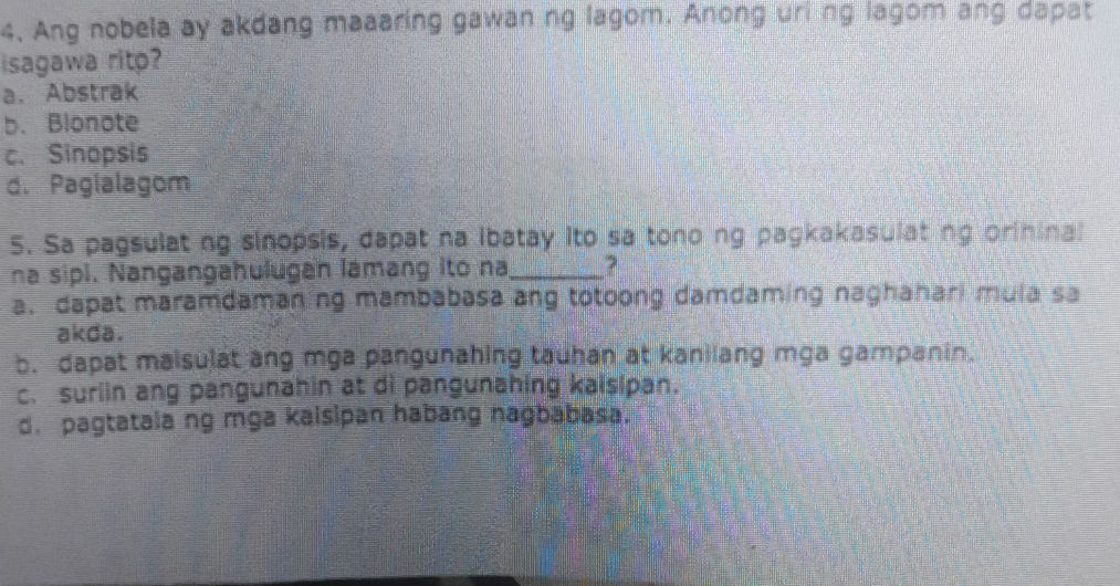 4. Ang nobela ay akdang maaaring gawan ng | StudyX