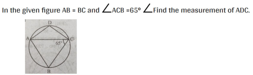 In the given figure AB = BC and $ ACB = 65^ | StudyX