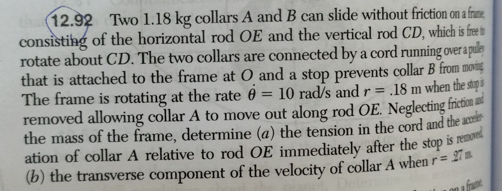 12.92 Two 1.18 kg collars A and B can slide | StudyX