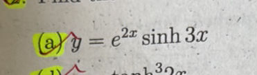 Derivative of y = e^(2x) sinh(3x) | StudyX