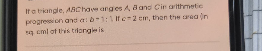 If a triangle, ABC have angles A, B and C in | StudyX