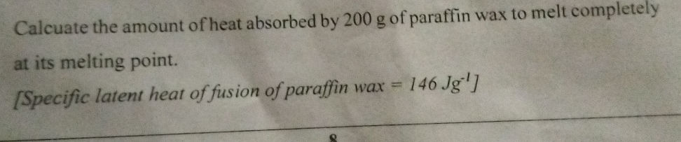 Calculate the amount of heat absorbed by 200