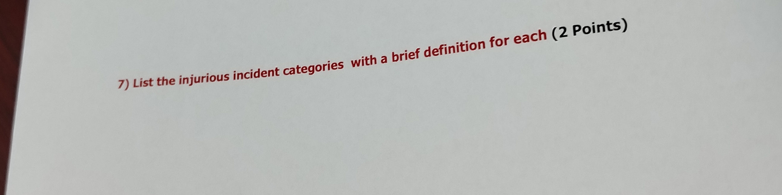 7) List the injurious incident categories | StudyX