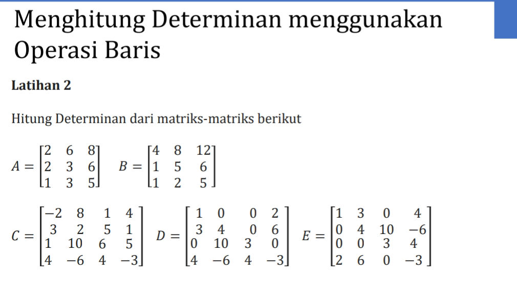 Menghitung Determinan menggunakan Operasi | StudyX