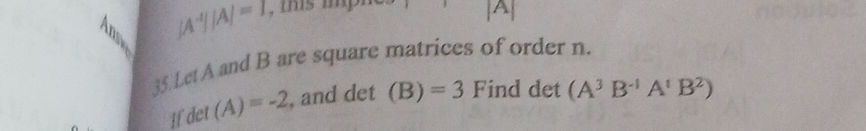 35. Let A and B are square matrices of order | StudyX