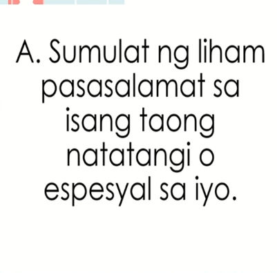 A. Sumulat ng liham pasasalamat sa isang | StudyX