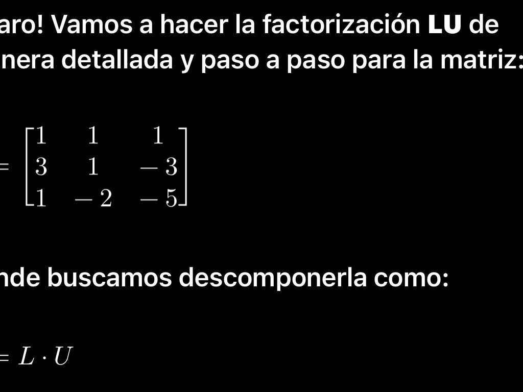 Vamos a hacer la factorización LU de manera | StudyX