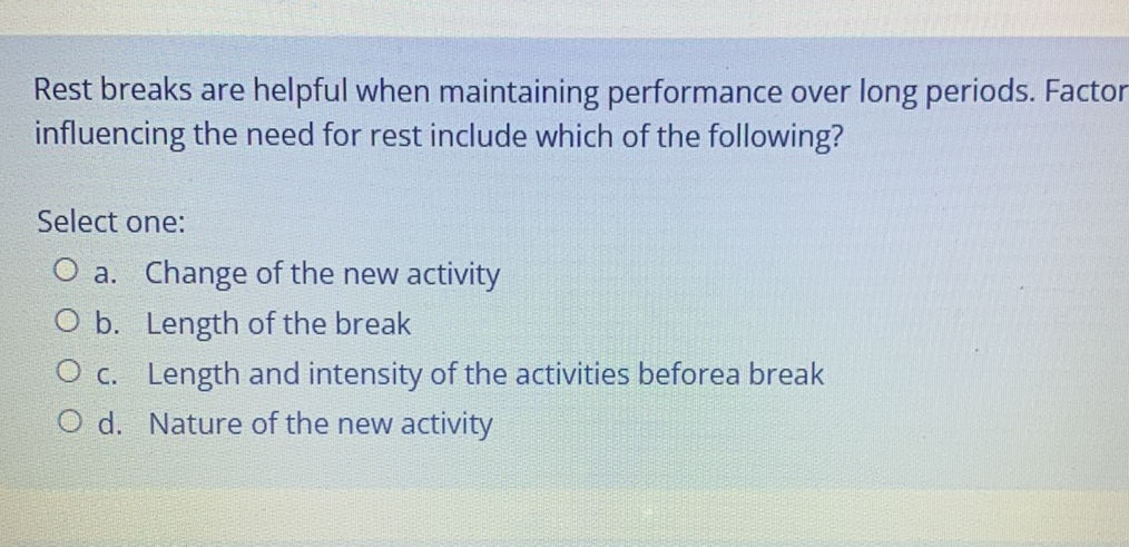 Rest breaks are helpful when maintaining | StudyX