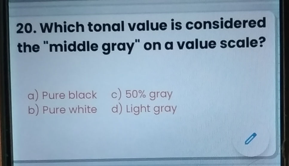 20. Which tonal value is considered the | StudyX