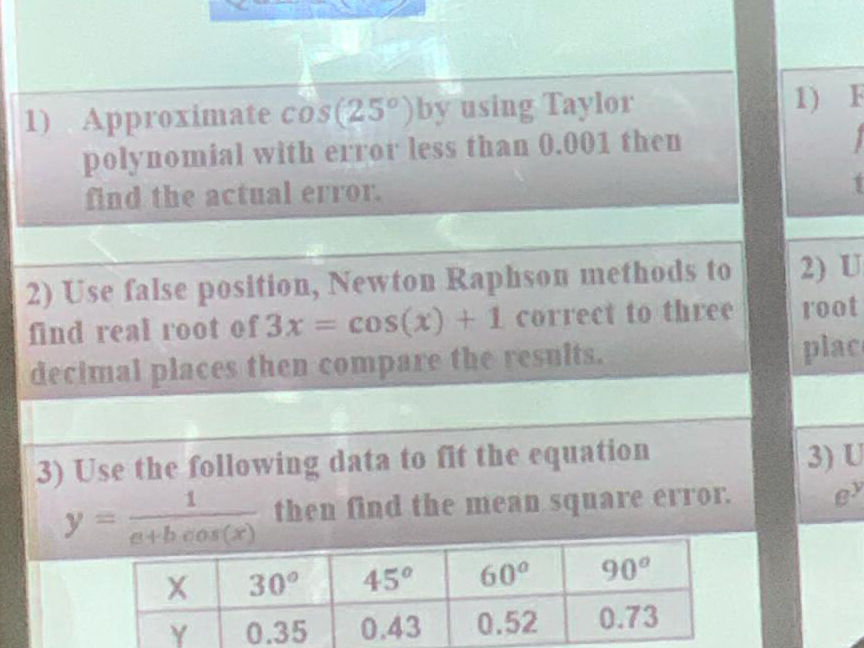 1) Approximate cos(25°) by using Taylor | StudyX