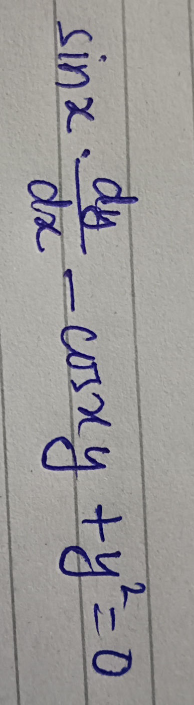 Solving Differential Equation: sin(x)dy/dx - | StudyX