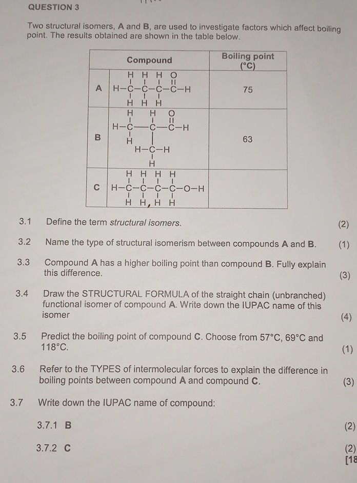QUESTION 3 Two structural isomers, A and B, | StudyX