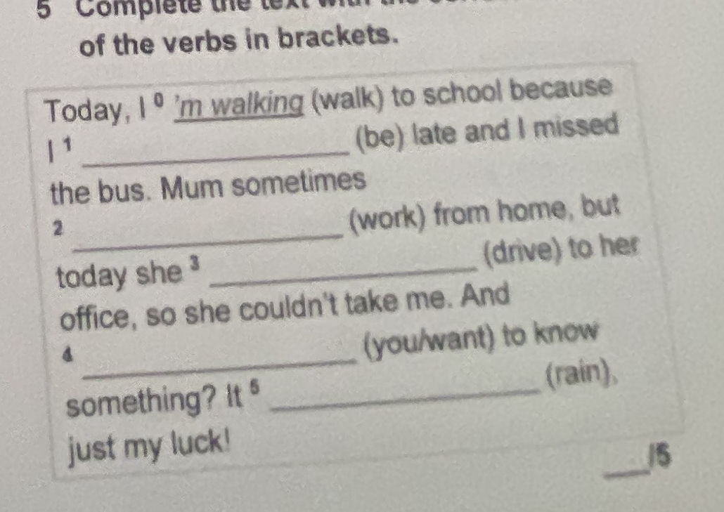 5 Complete the text with the correct form of | StudyX
