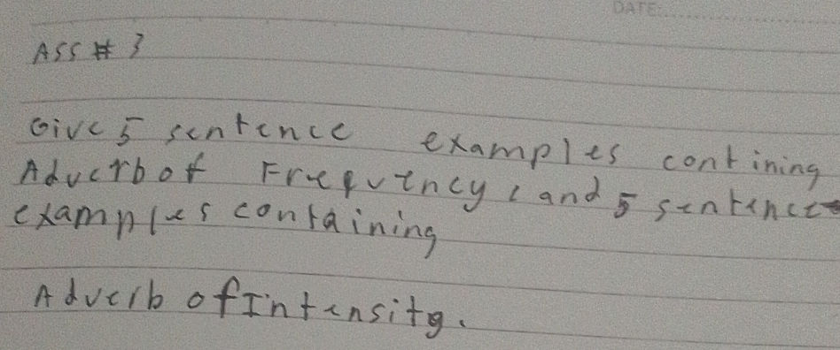 Give 5 sentence examples containing Adverb | StudyX