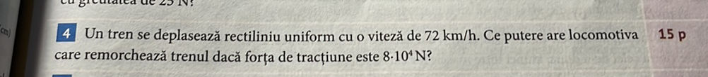4 Un tren se deplasează rectiliniu uniform | StudyX