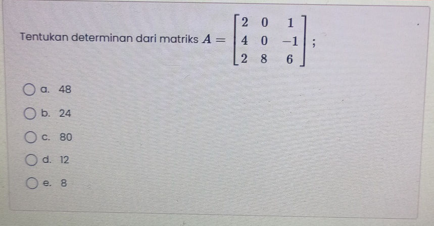 Tentukan determinan dari matriks $A = 2 | StudyX