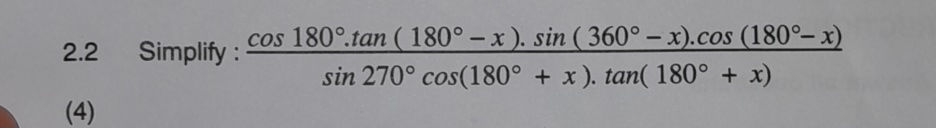 Simplify: {cos 180^ tan (180^ - x) | StudyX