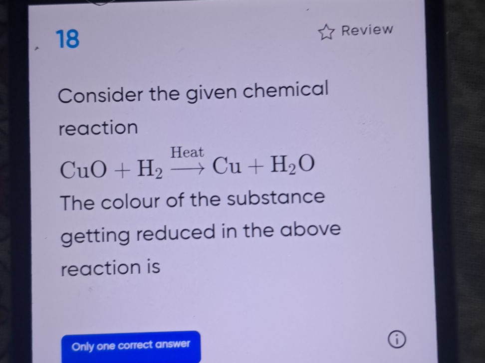 Consider the given chemical reaction $CuO + | StudyX