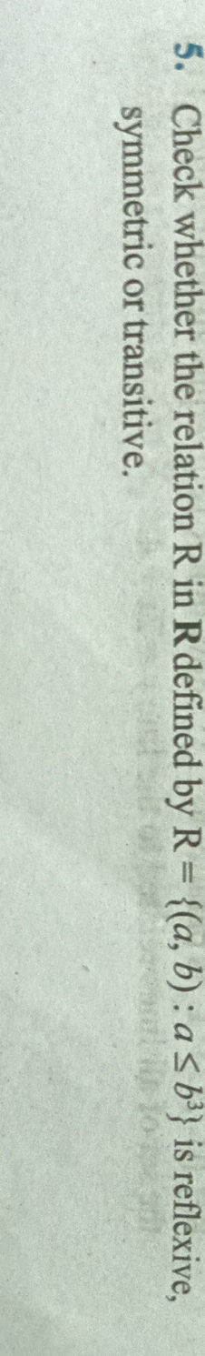 5. Check whether the relation R in R defined | StudyX