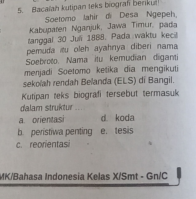 5. Bacalah kutipan teks biografi berikut! | StudyX