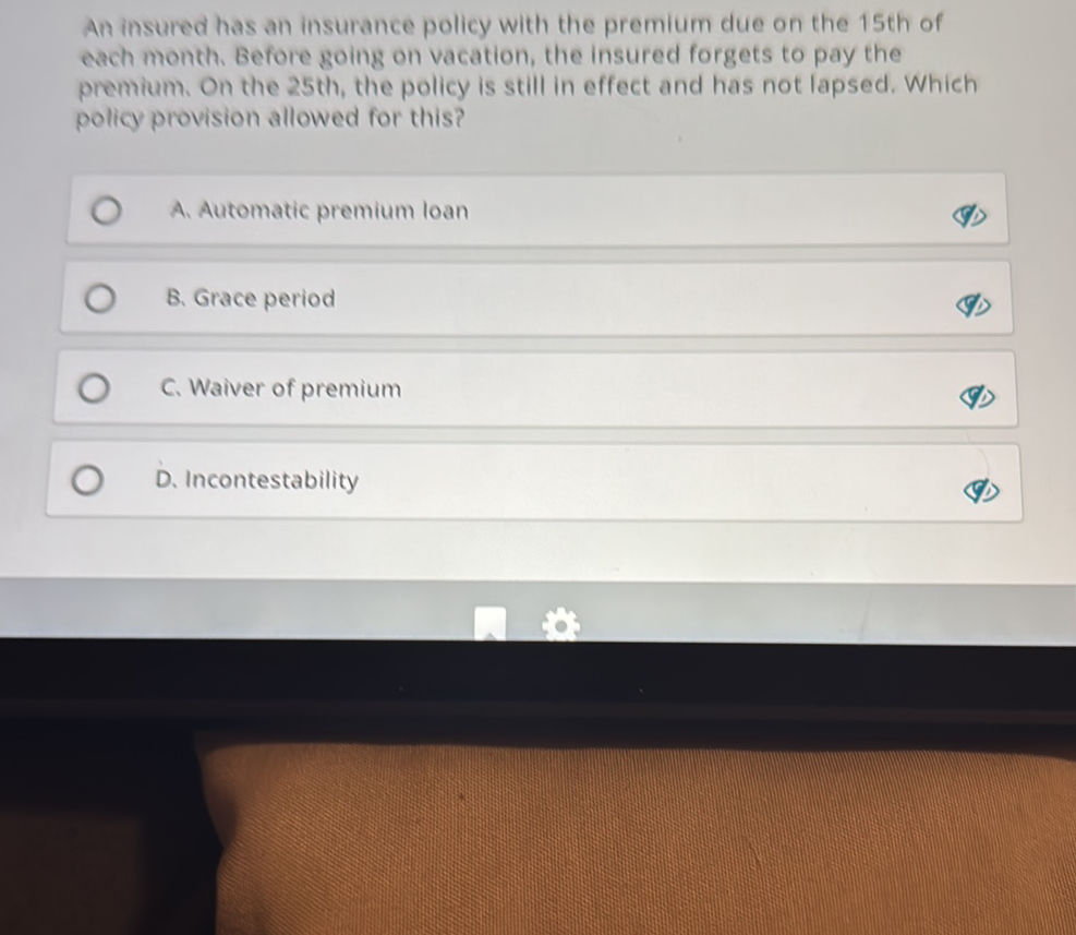 An insured has an insurance policy with the | StudyX