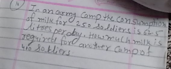 In an army Camp the consumption of milk for | StudyX