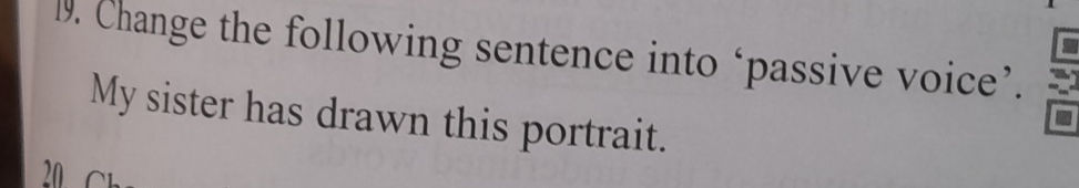 19. Change the following sentence into | StudyX