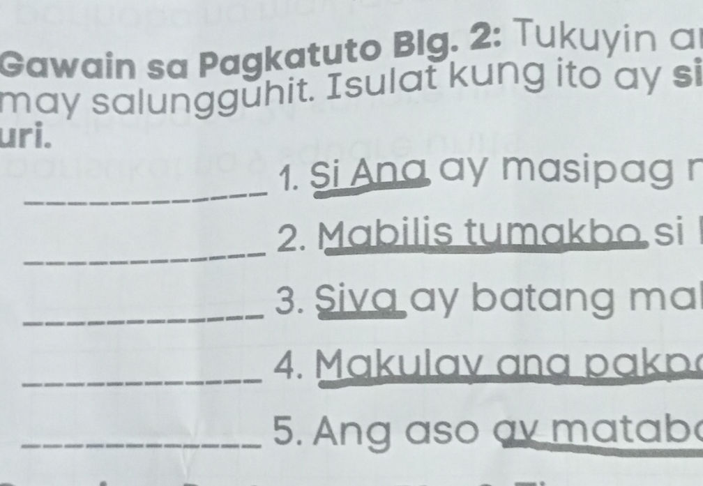 Gawain sa Pagkatuto Blg. 2: Tukuyin ang may | StudyX