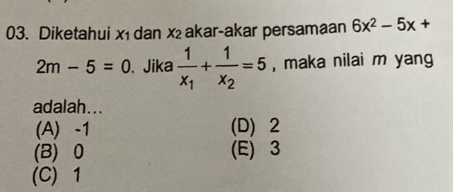 03. Diketahui $x_1$ dan $x_2$ akar-akar | StudyX