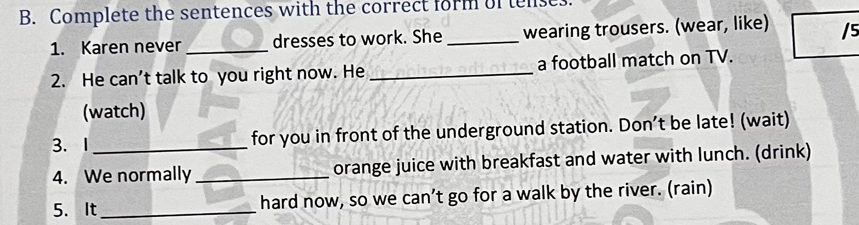 B. Complete the sentences with the correct | StudyX