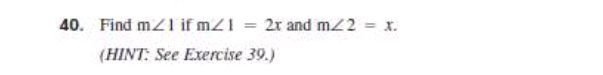 40. Find $m 1$ if $m 1 = 2x$ and $m 2 = | StudyX