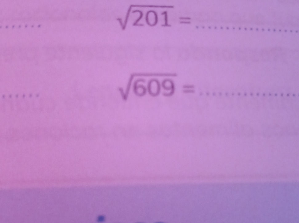 Square root of 201 and 609 | StudyX