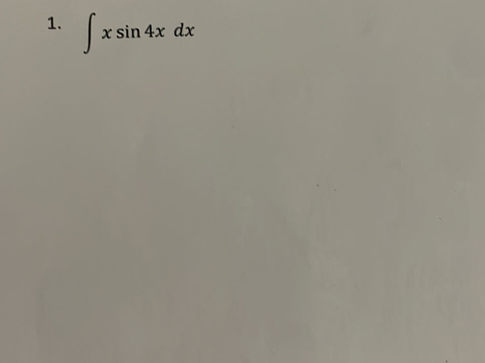 Integration by Parts: Solving ∫x sin(4x) dx | StudyX