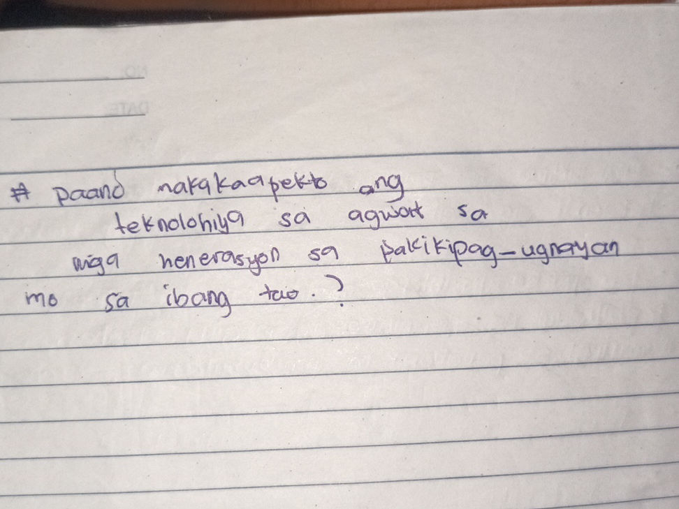 # paand makakaapekto ang teknolohiya sa | StudyX