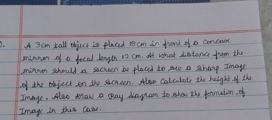 A 3cm tall object is placed 18 cm in front | StudyX