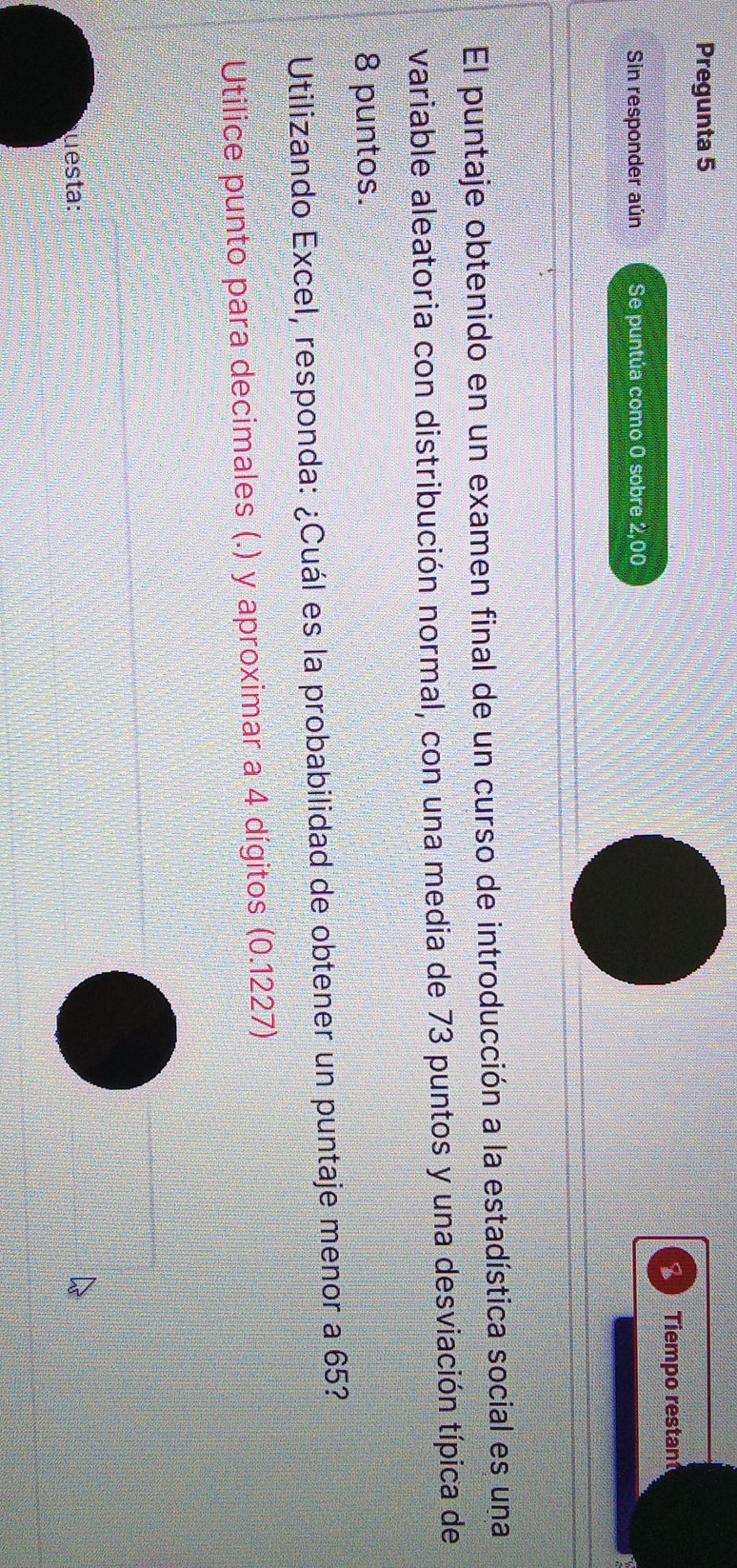 El puntaje obtenido en un examen final de un