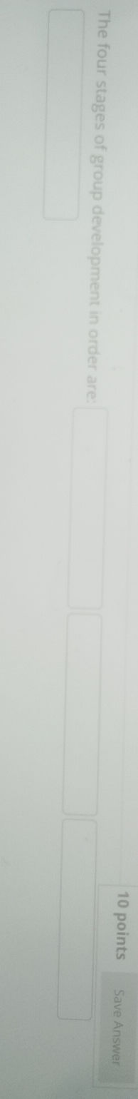 The four stages of group development in | StudyX