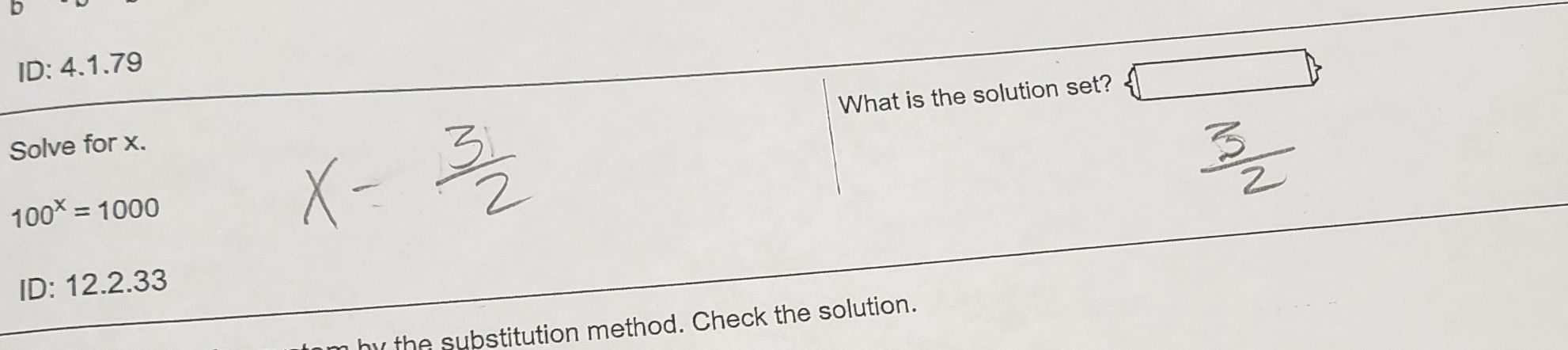 Solve for x. $100^x = 1000$ What is the | StudyX