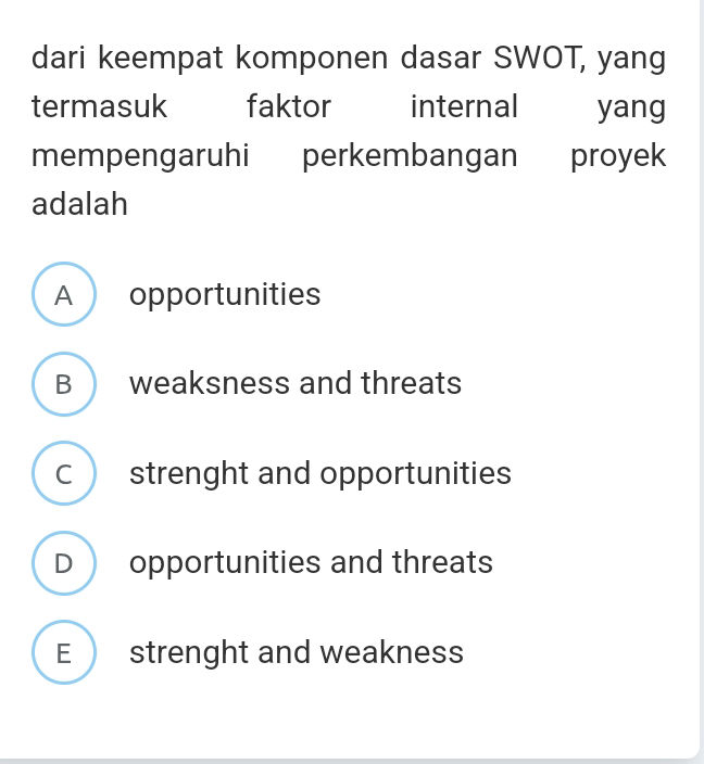 dari keempat komponen dasar SWOT, yang | StudyX
