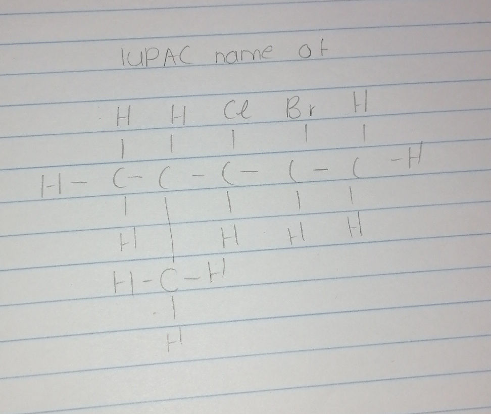 IUPAC name of ``` H H Cl Br H | | | | StudyX