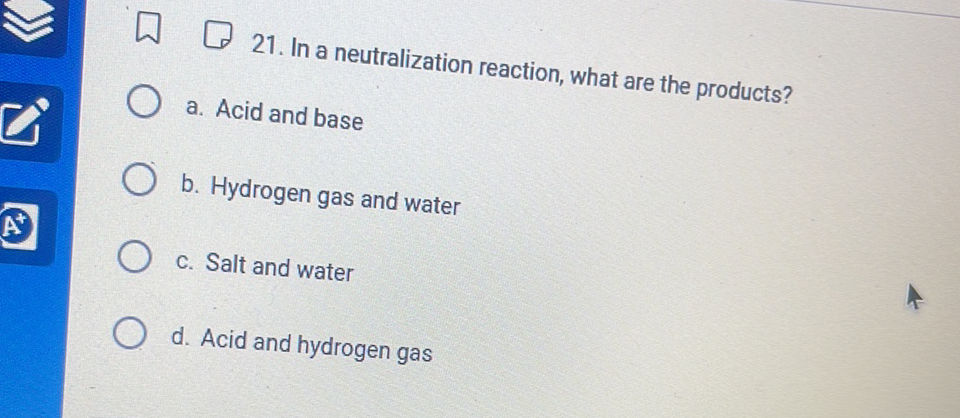 21. In a neutralization reaction, what are | StudyX