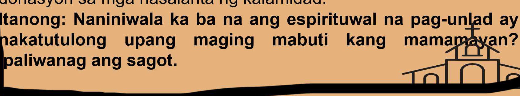 Itanong: Naniniwala ka ba na ang espirituwal | StudyX