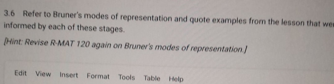 3.6 Refer to Bruner's modes of