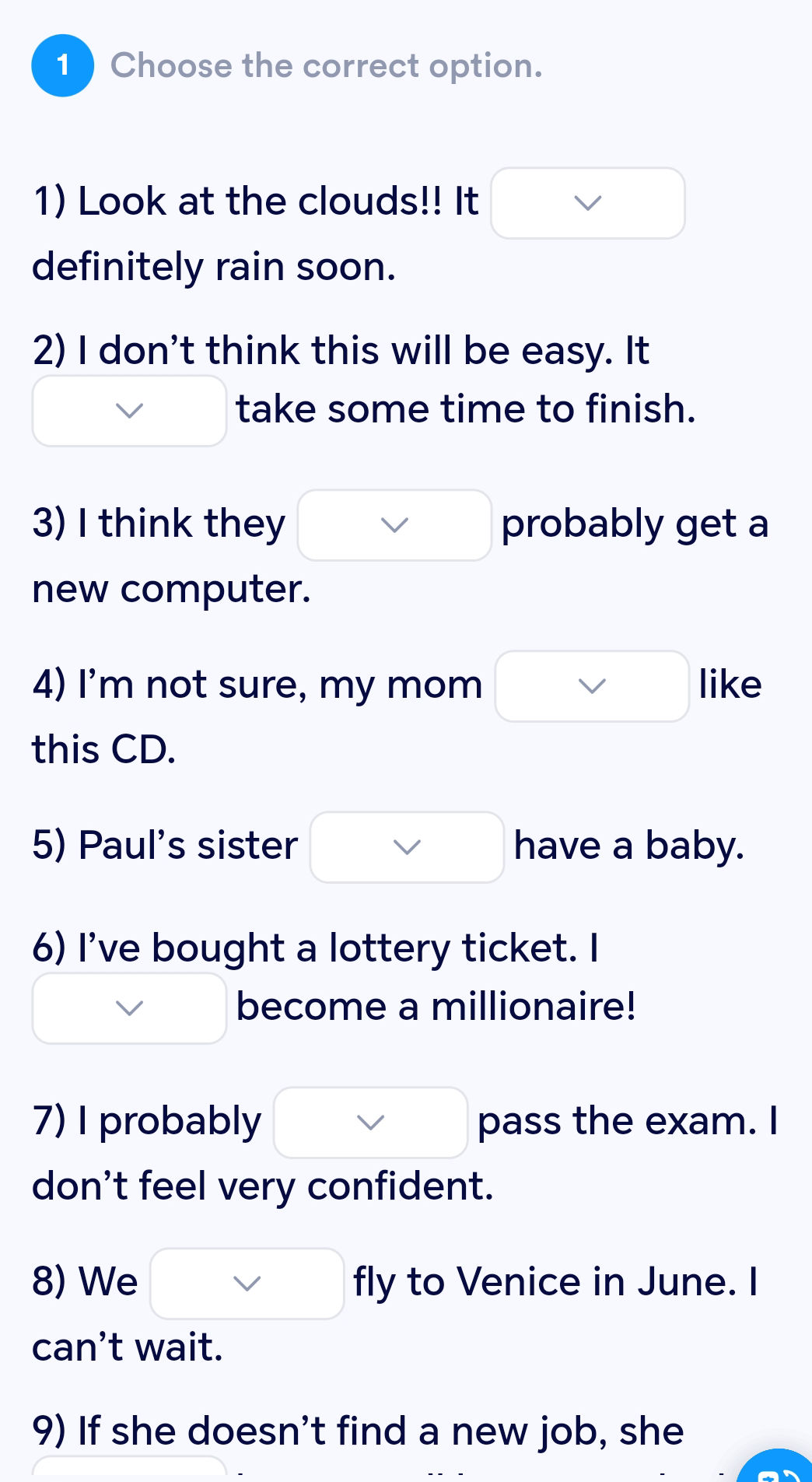 Choose the correct option. 1) Look at the