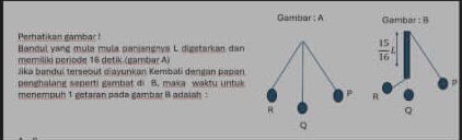 Perhatikan gambar! Bandul yang mula mula | StudyX