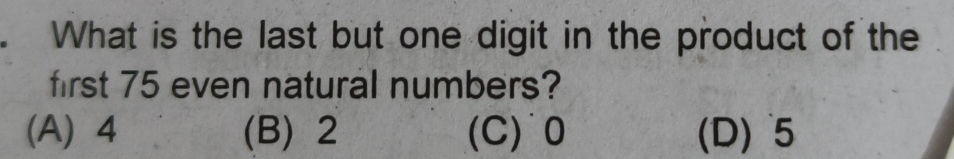 What is the last but one digit in the | StudyX