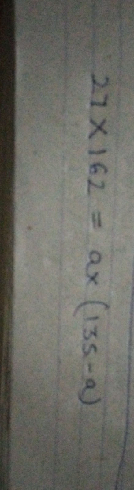 Solve for a: 21 x 162 = ax (135 - a) | StudyX